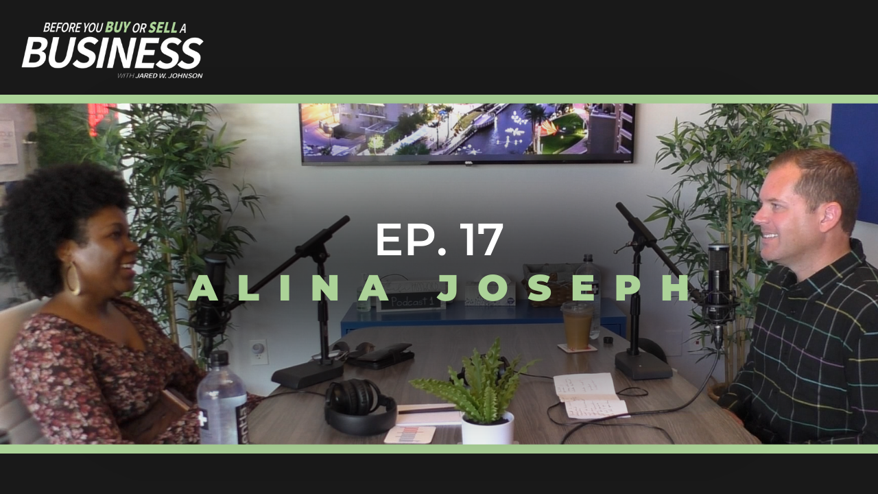 Lessons Learned in Business acquisition with Alina Joseph